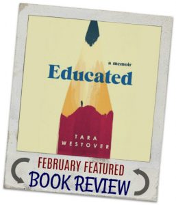 February Featured Book Review: Educated – KendraNicole.net