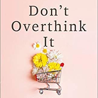 Don’t Overthink It: Featured Book Review – KendraNicole.net