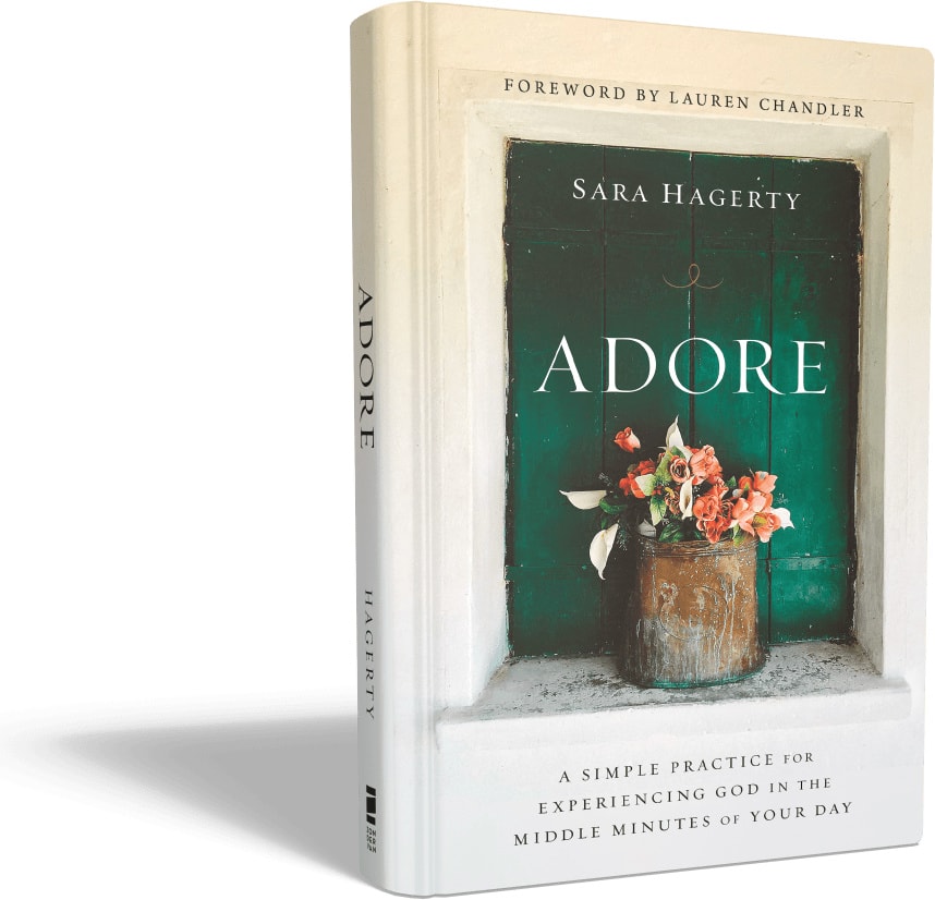 Adore: A Simple Practice for Experiencing God in the Middle Minutes of ...